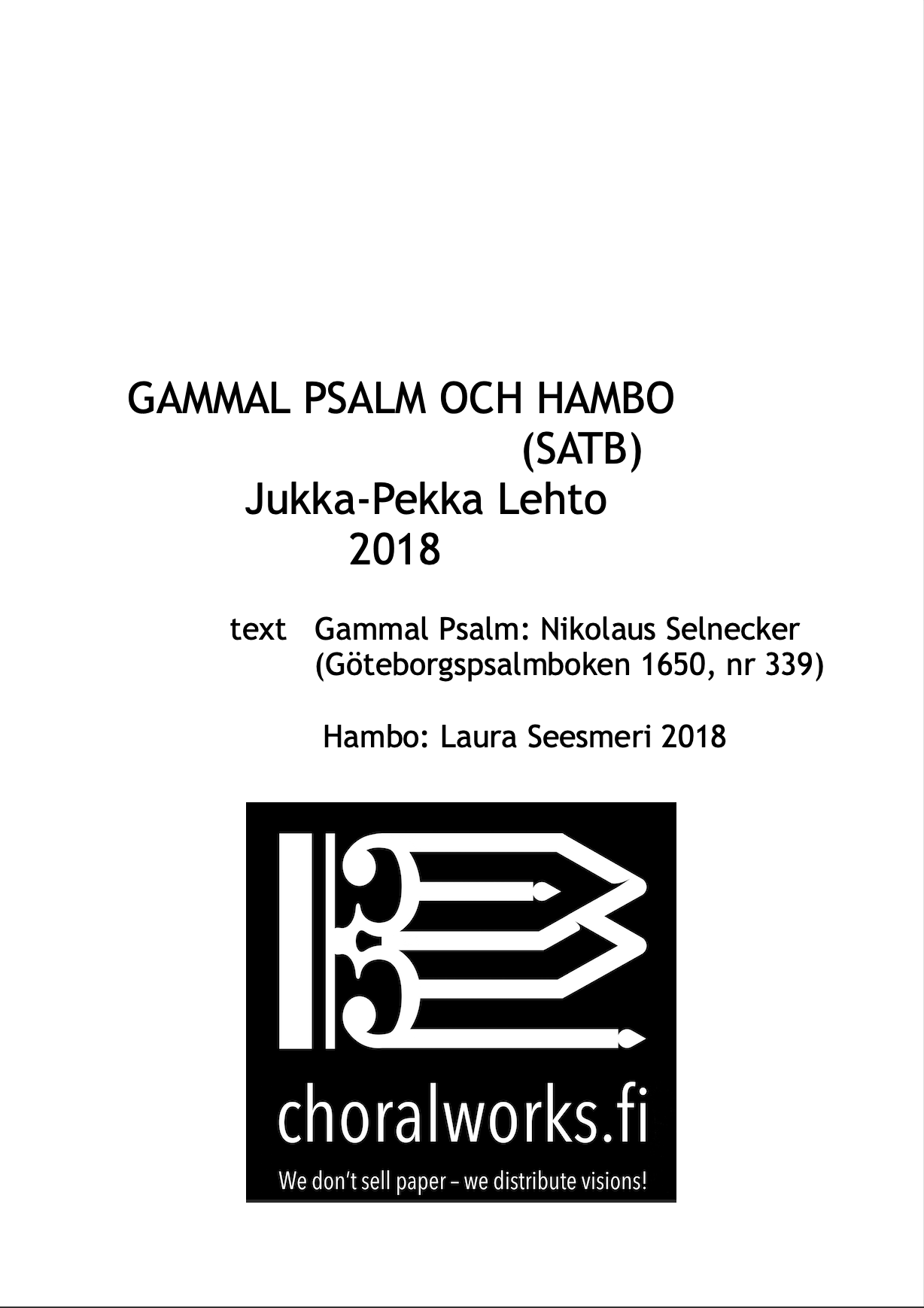 Lehto, Jukka-Pekka: Gammal Psalm och Hambo - choralworks.fi